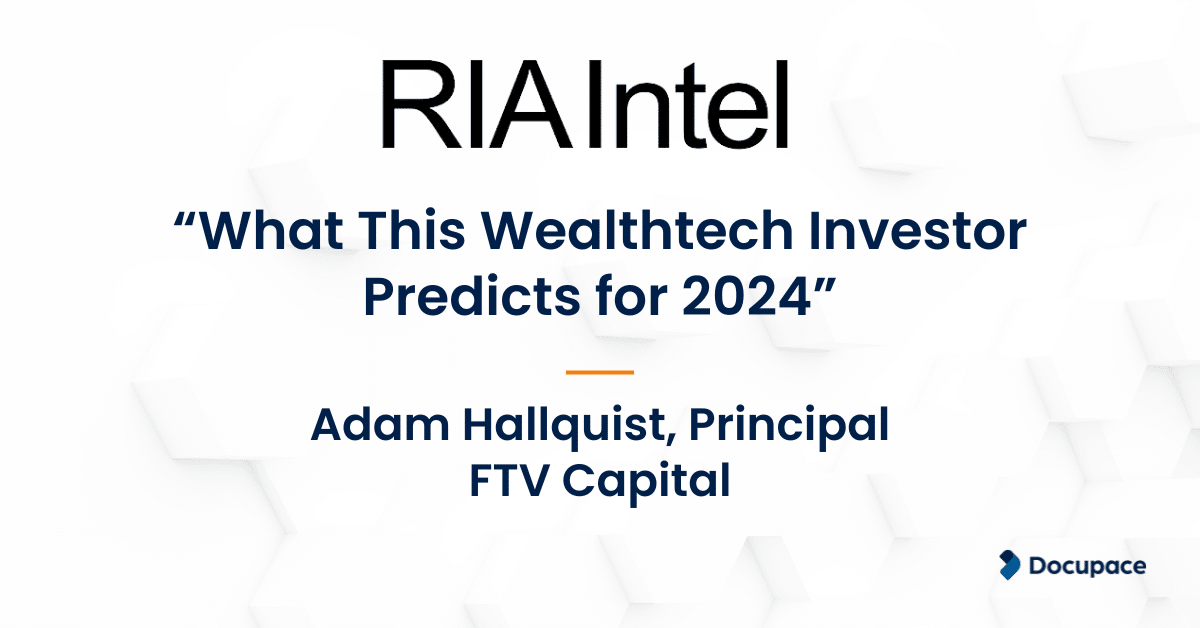 FTV Capital's Adam Hallquist Featured in RIA Intel | Docupace