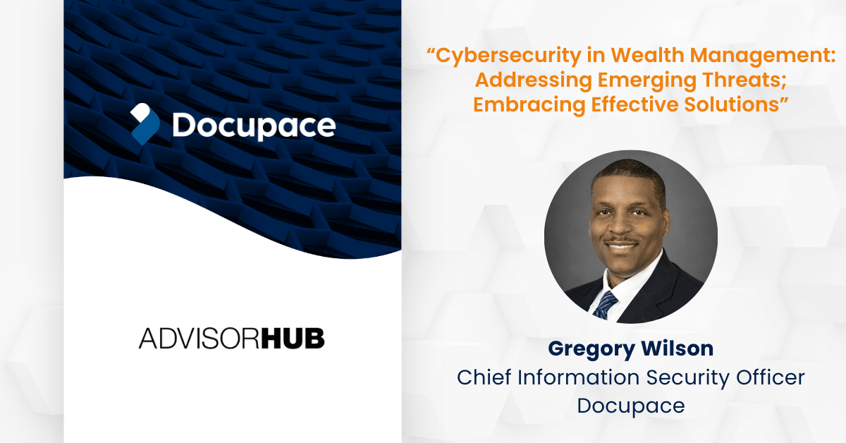 Docupace Chief Information Security Officer Mentioned in AdvisorHub ...